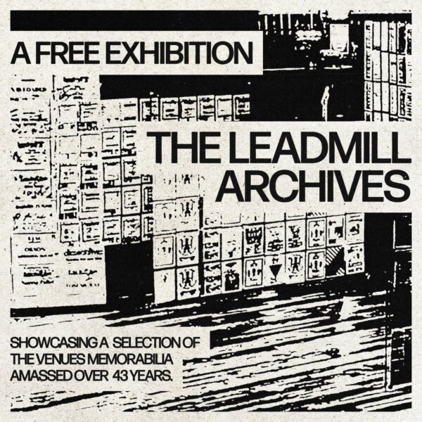 Inside The Leadmill Archives exhibition | Now Then Sheffield